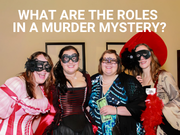 What are the Roles in a Murder Mystery? | The Murder Mystery Co